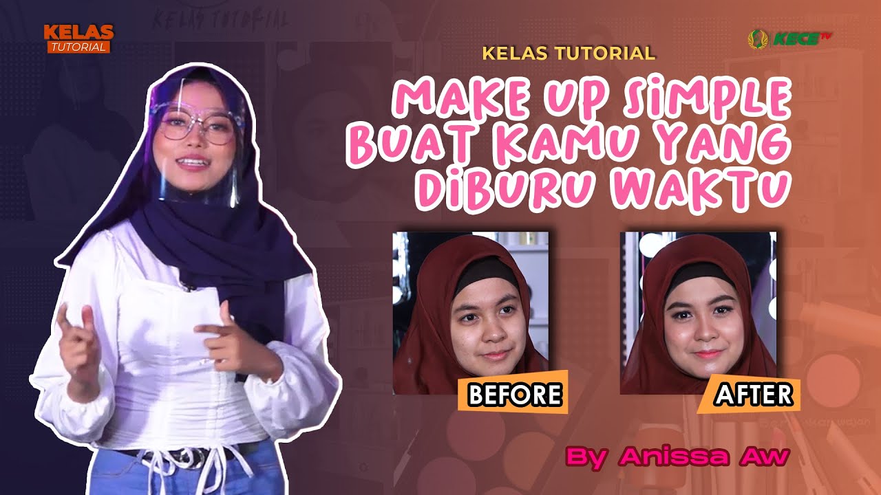 MAKE UP SIMPLE BUAT KAMU YANG DIBURU WAKTU! | Kelas Tutorial: Make Up ...
