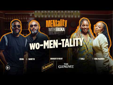 How Women Really Feel About Men | MENtality With Ebuka ft Banky W, Toolz and Toke Makinwa