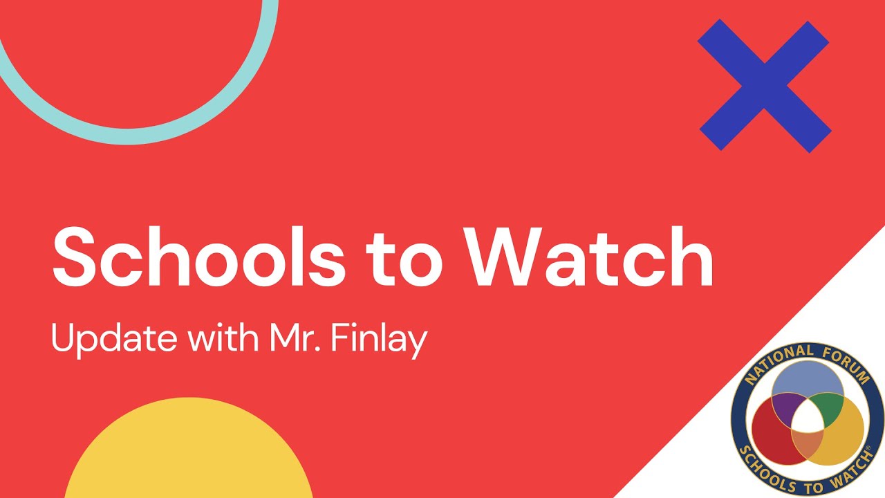Schools to Watch Update with Mr. Finlay - YouTube