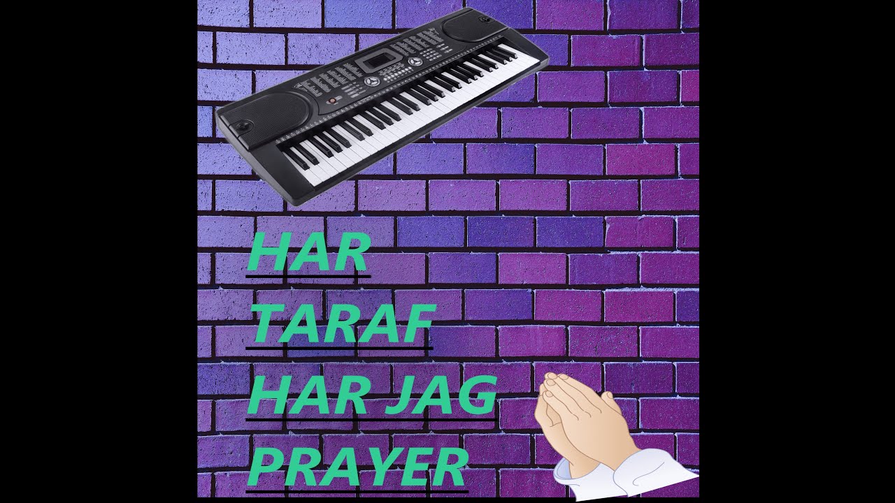 HAR TARAF HAR JAGAH PRAYER INSTRUMENTAL COVER - YouTube
