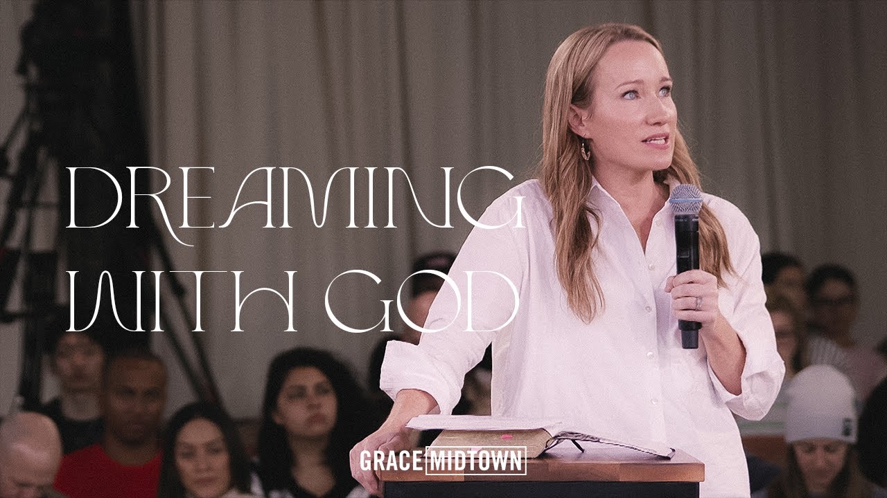 Dreaming With God | Caroline Schandel | Grace Midtown Church - YouTube