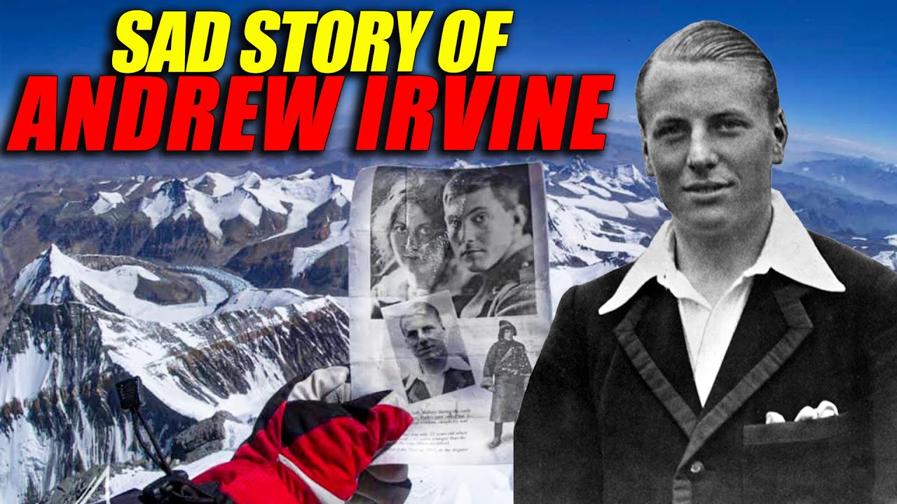 The Sad Story of Andrew Irvine | Mountaineers - YouTube