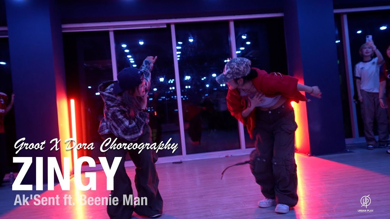Zingy - Ak'Sent ft. Beenie Man / Groot X Dora Choreography / Urban Play Dance Academy - YouTube