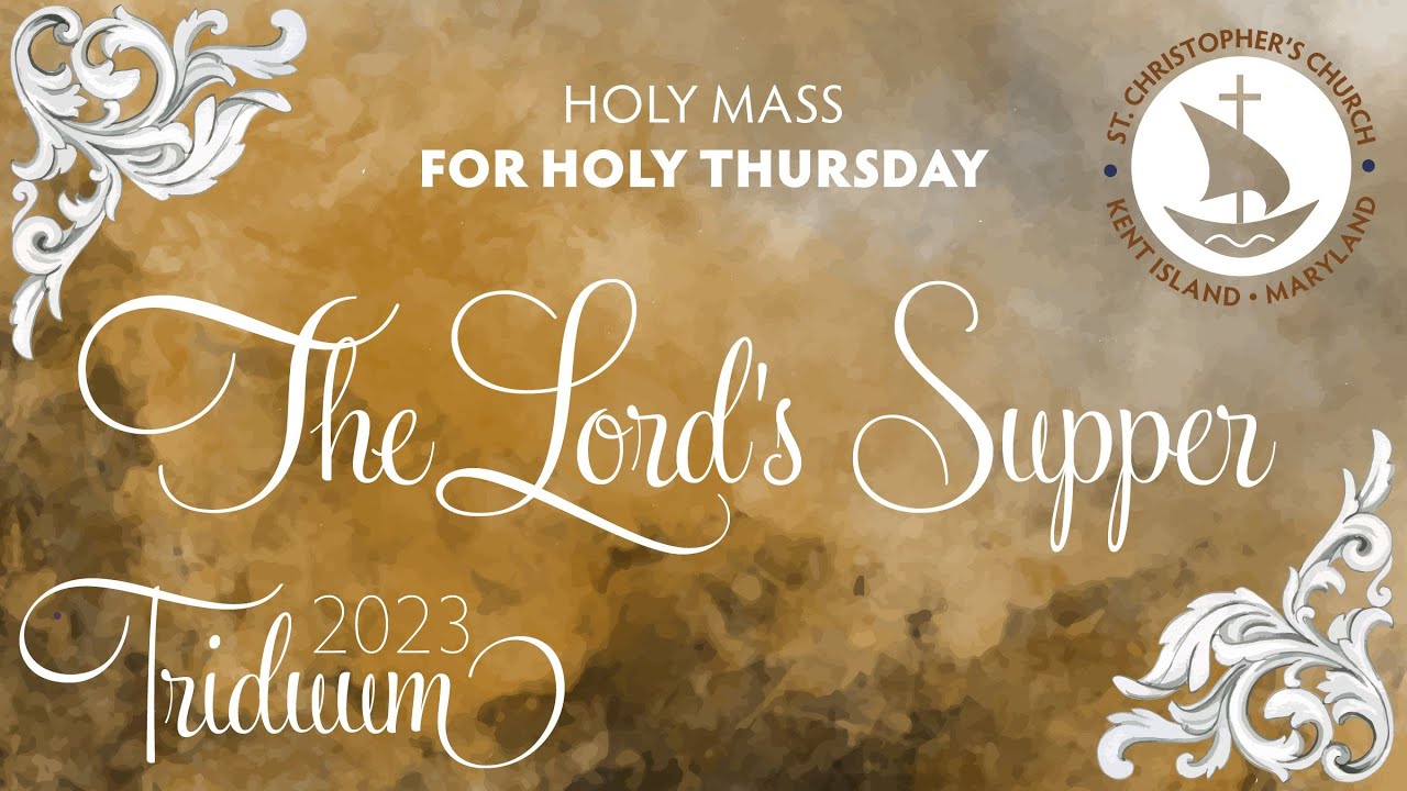 Holy Thursday - Evening Mass of the Lord’s Supper || April 6, 2023 ...