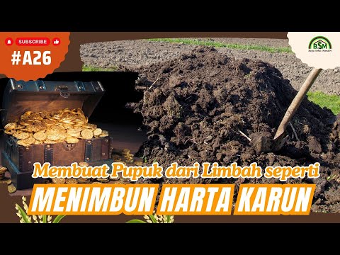 Membuat Pupuk Sama dengan Menimbun Harta Karun