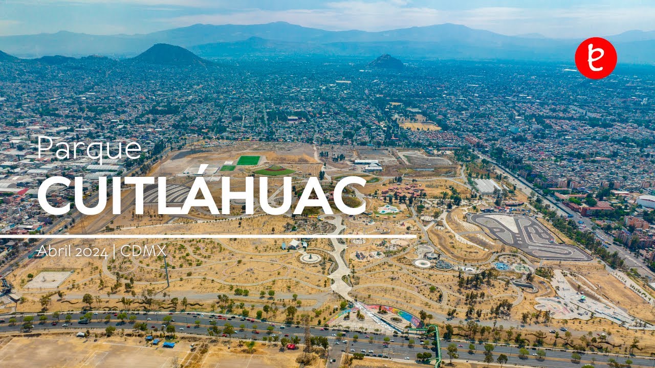 Parque Ecológico Cuitláhuac de Iztapalapa, CDMX. Abril 2022 | www.edemx.com - YouTube