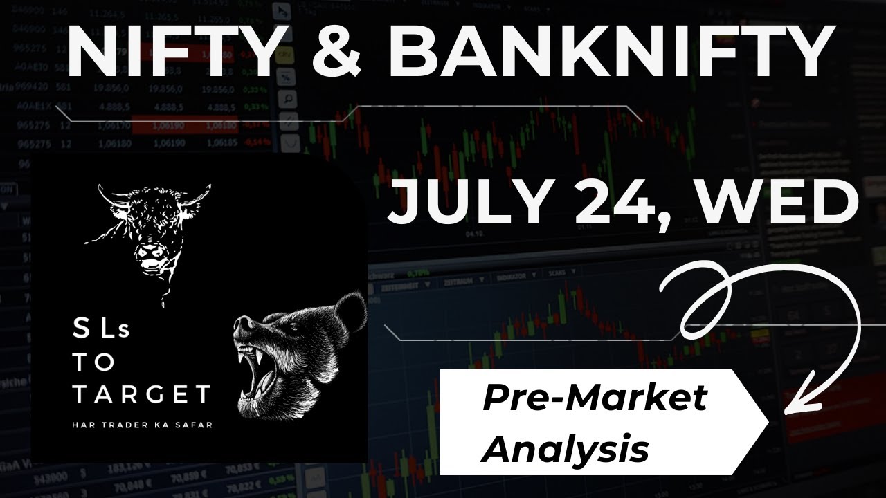 Banknifty And Nifty Analysis for 24 JULY, WED,2024 | Intraday Option ...