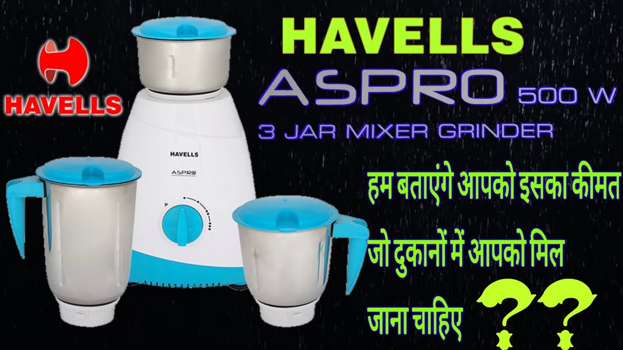Havells Aspro 500 Watt 3 Jar Mixer Grinder Real Price In Offline Market ...