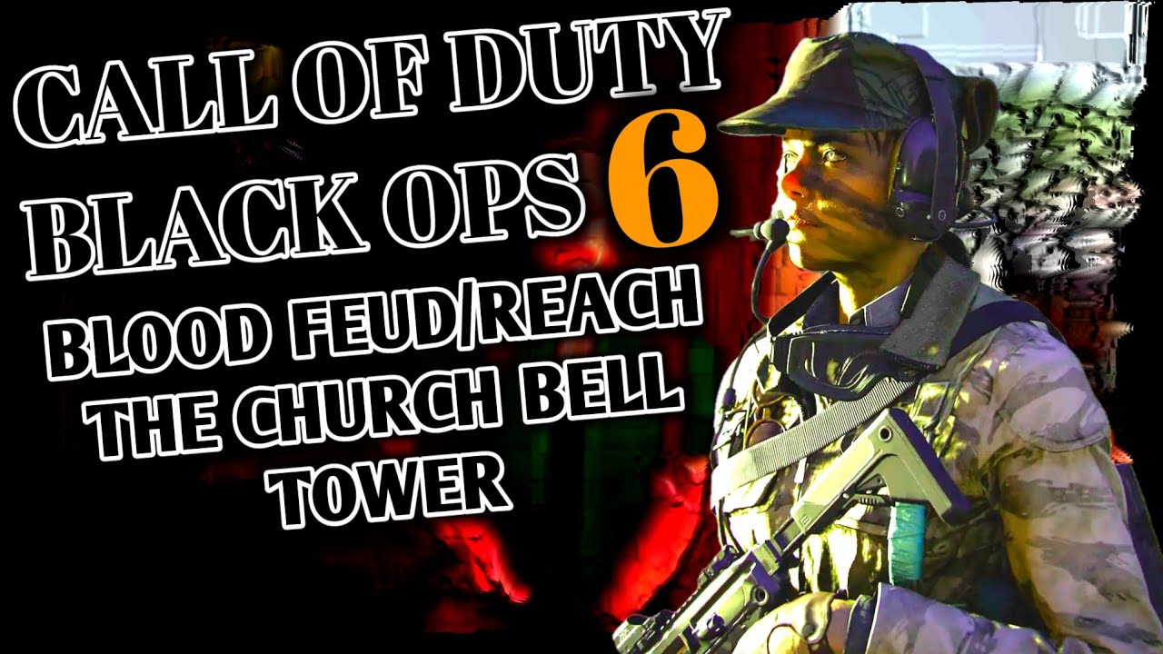 Call Of Duty Black Ops 6 Campaign Blood Feud/Reach The Church Bell ...