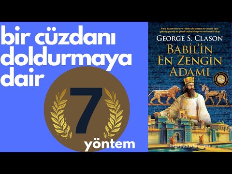 Cüzdanı Doldurmaya Dair Yedi Bilge Yöntem | Babil'in En Zengin Adamından Zenginleşme'nin Sırrı