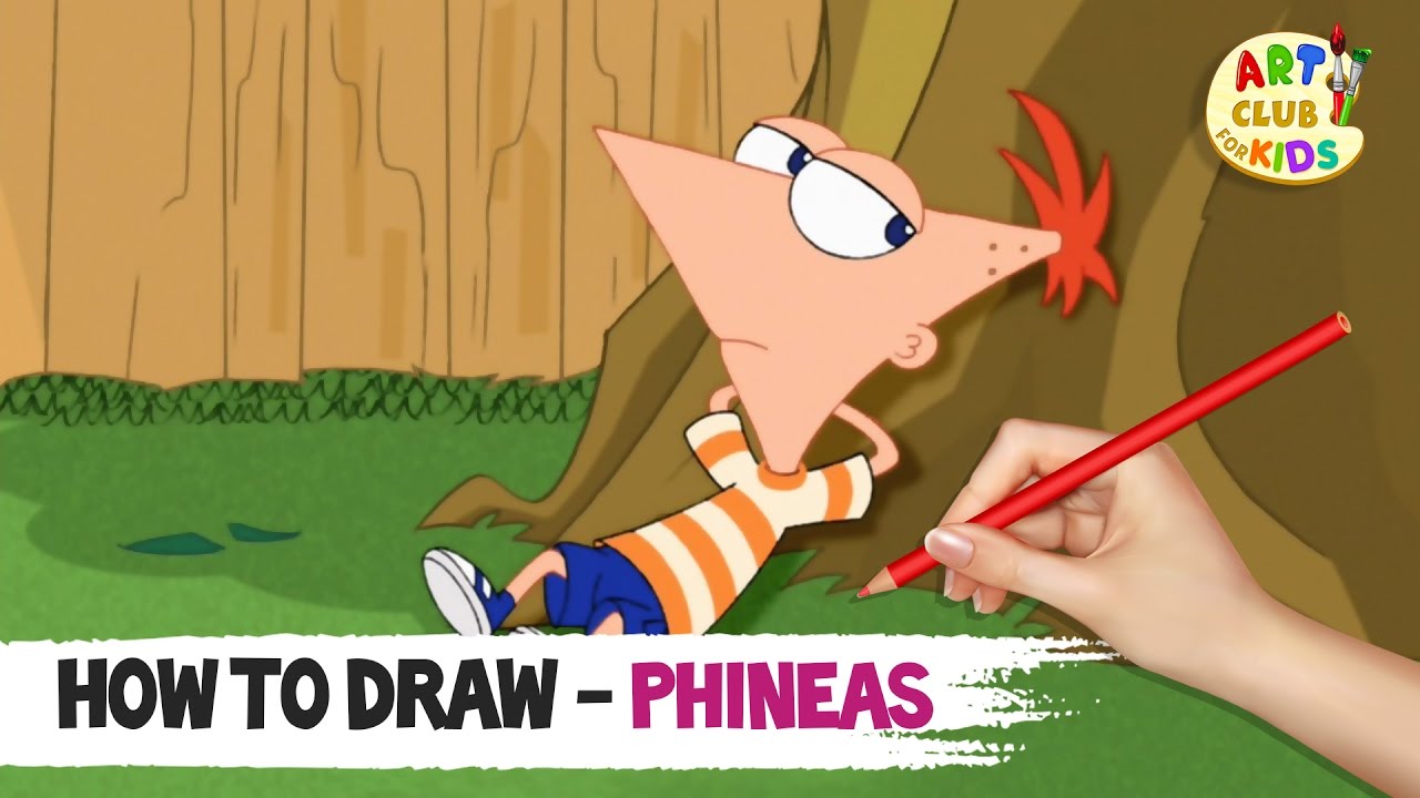 How to draw Phineas | Phineas and Ferb | Art Club for Kids - YouTube
