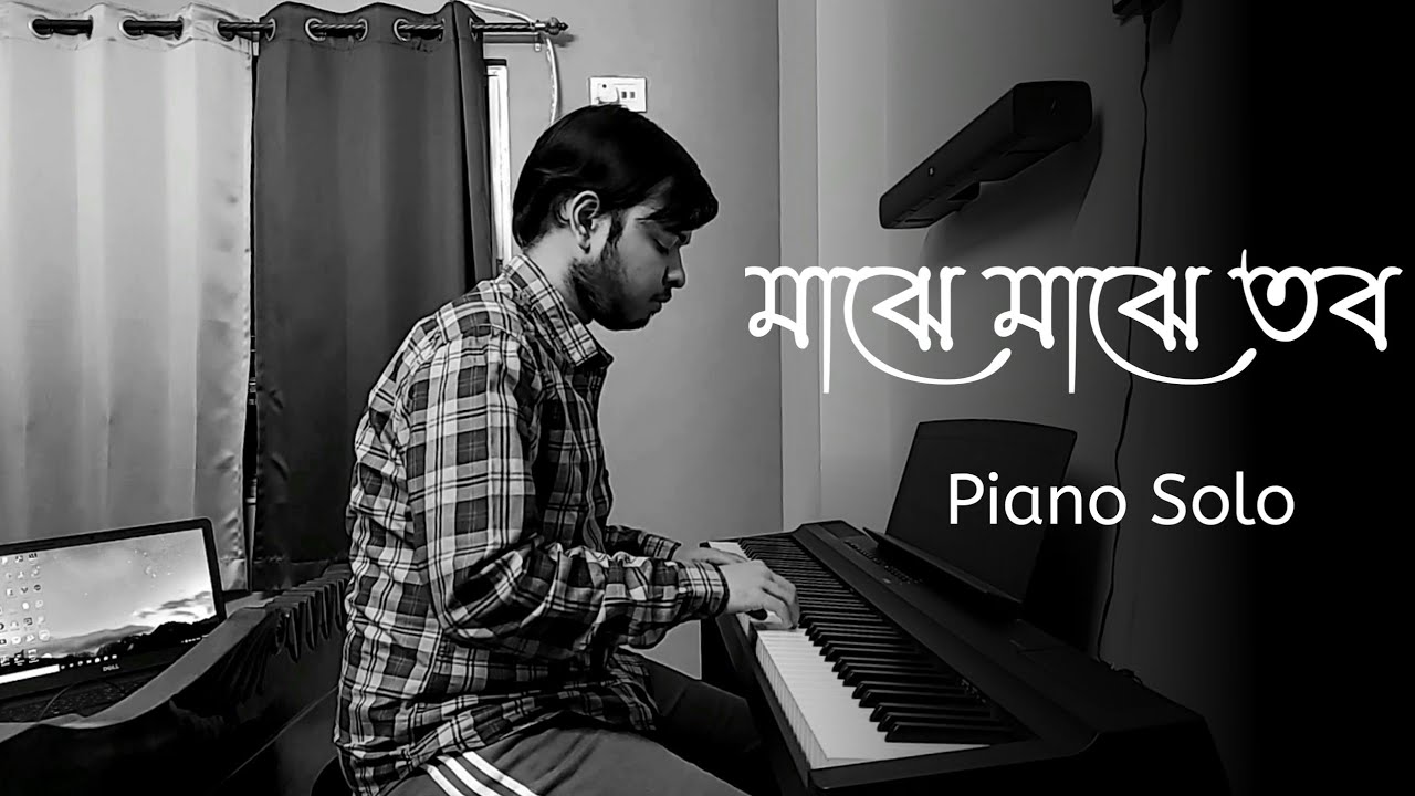 Majhe Majhe Tobo - Rabindrasangeet | Piano Cover | Sarthak Paul Chords ...