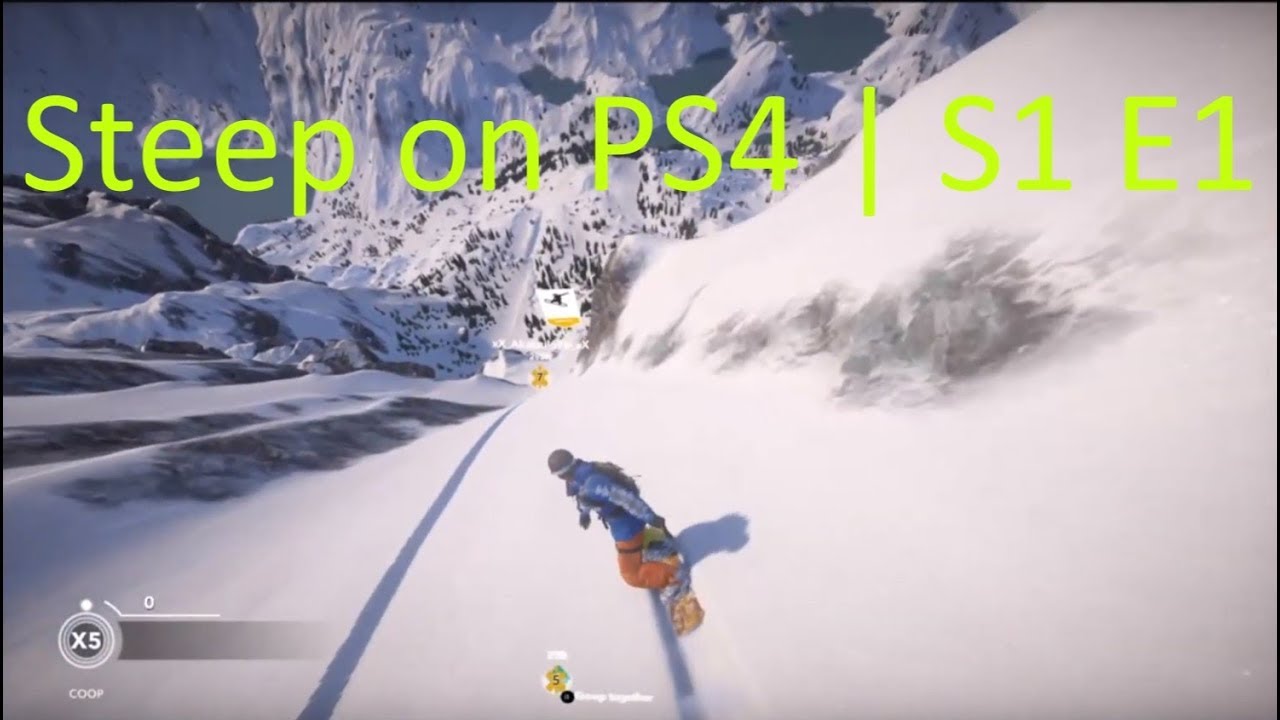 Steep on PS4 | S1 E1 | A Downhill Skiing/Snow Boarding Game - YouTube