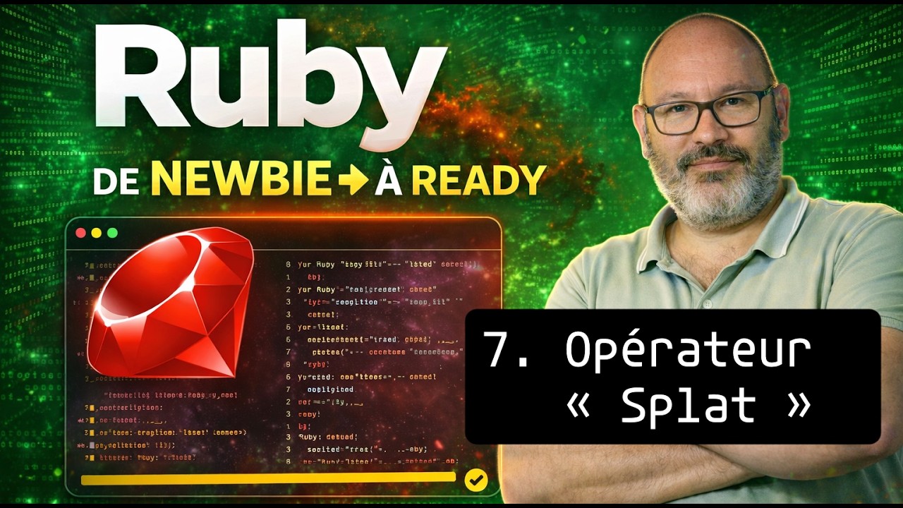 Ruby de newby à ready : #7 Opérateur Splat - YouTube