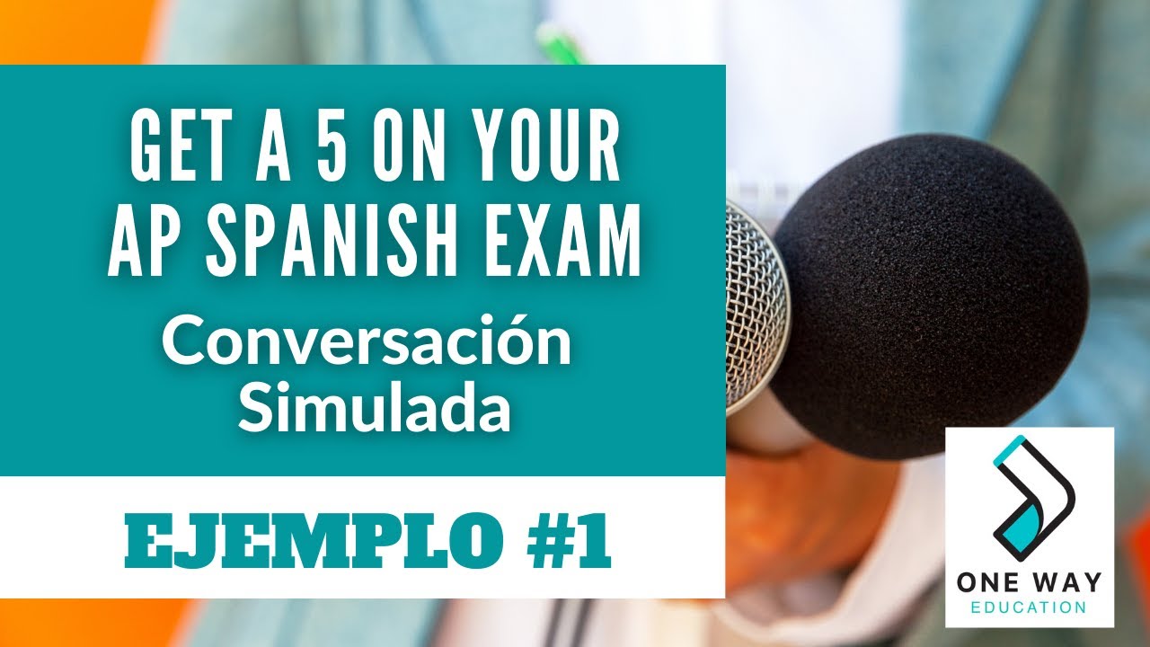 Simulated Conversation I AP Spanish Language and Culture Exam 2020 ...