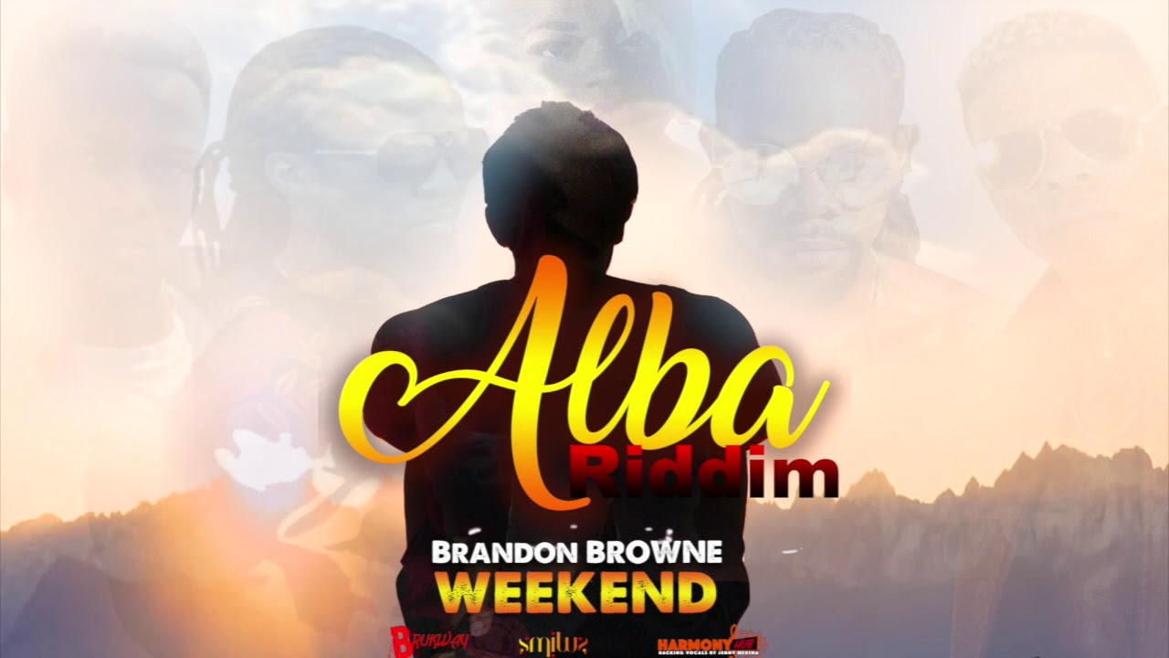Brandon Browne - Weekend (Alba Riddim)"2019 Soca" (Antigua) - YouTube