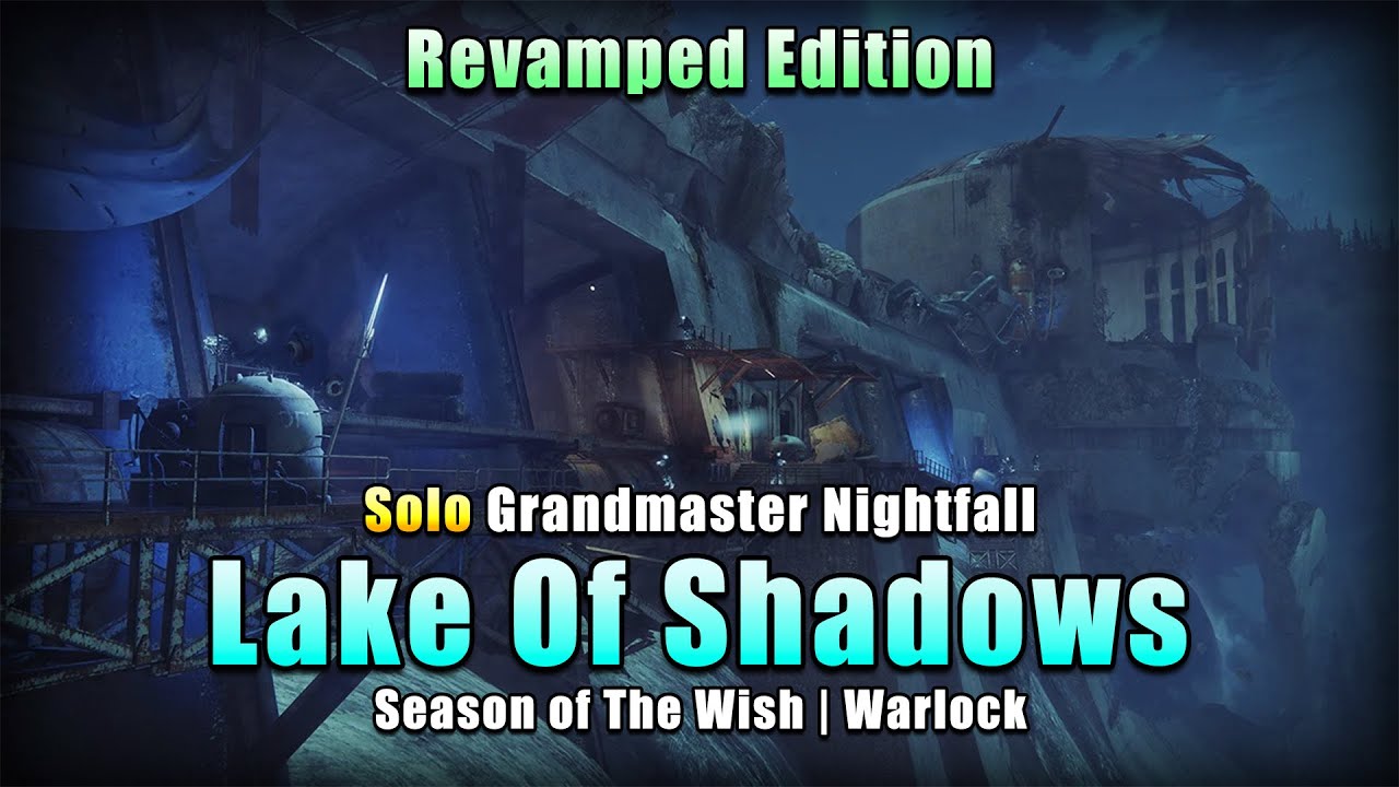 Solo Lake of Shadows Grandmaster Nightfall Revamped Ver. (Warlock ...