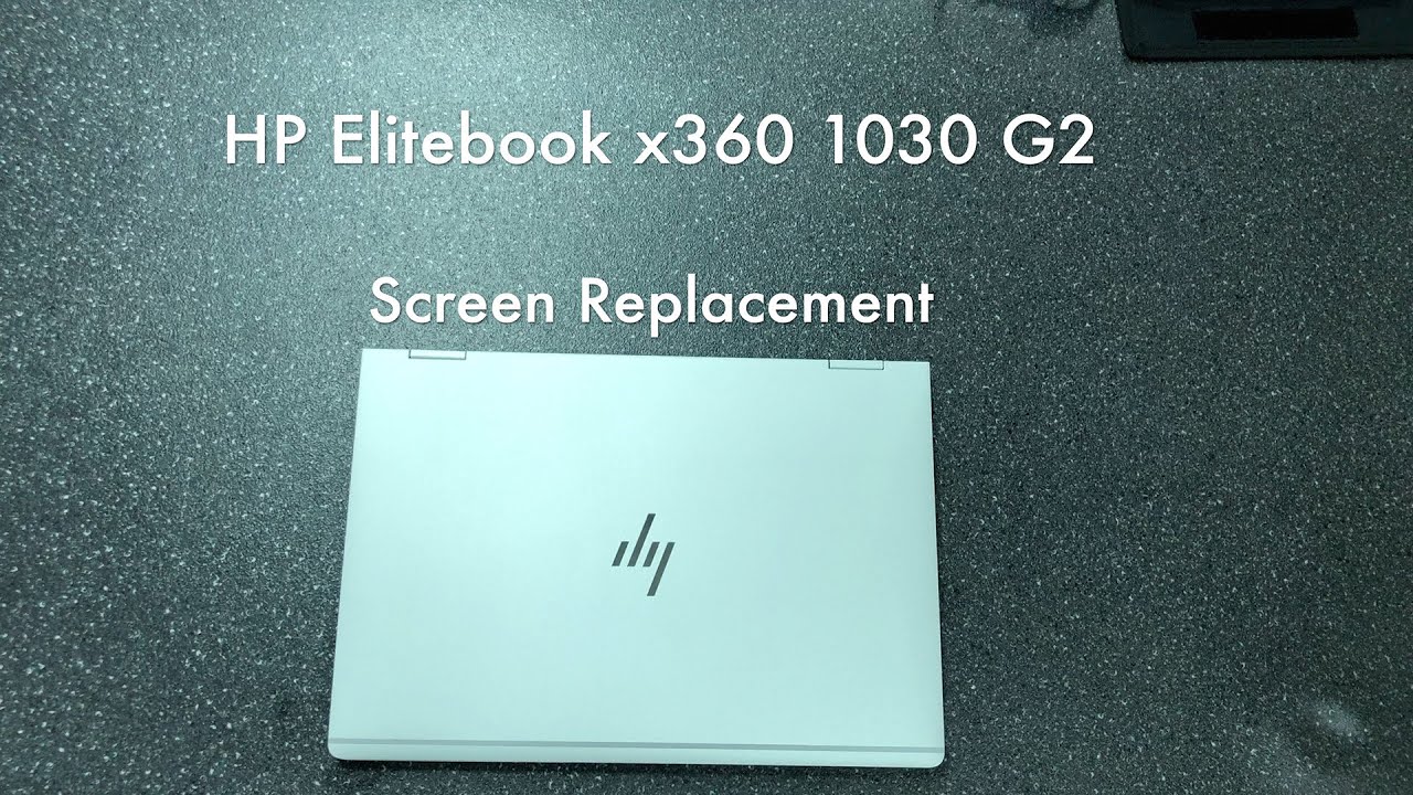 Tutoriel How To Replace Screen HP Elitebook x360 1030 G2 Screen Damage ...