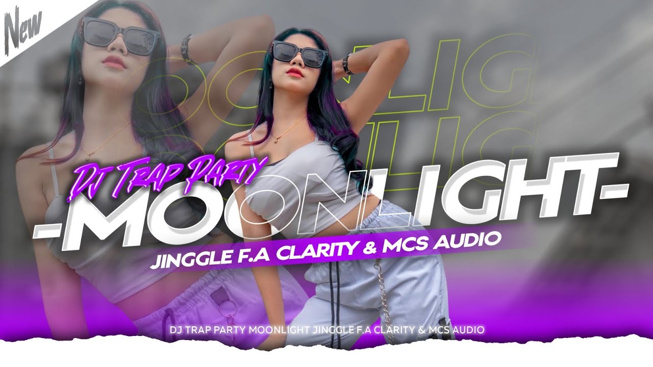 DJ MOONLIGHT JINGGLE F.A CLARITY & MCS AUDIO VIRALL TIK TOK 2024 - YouTube