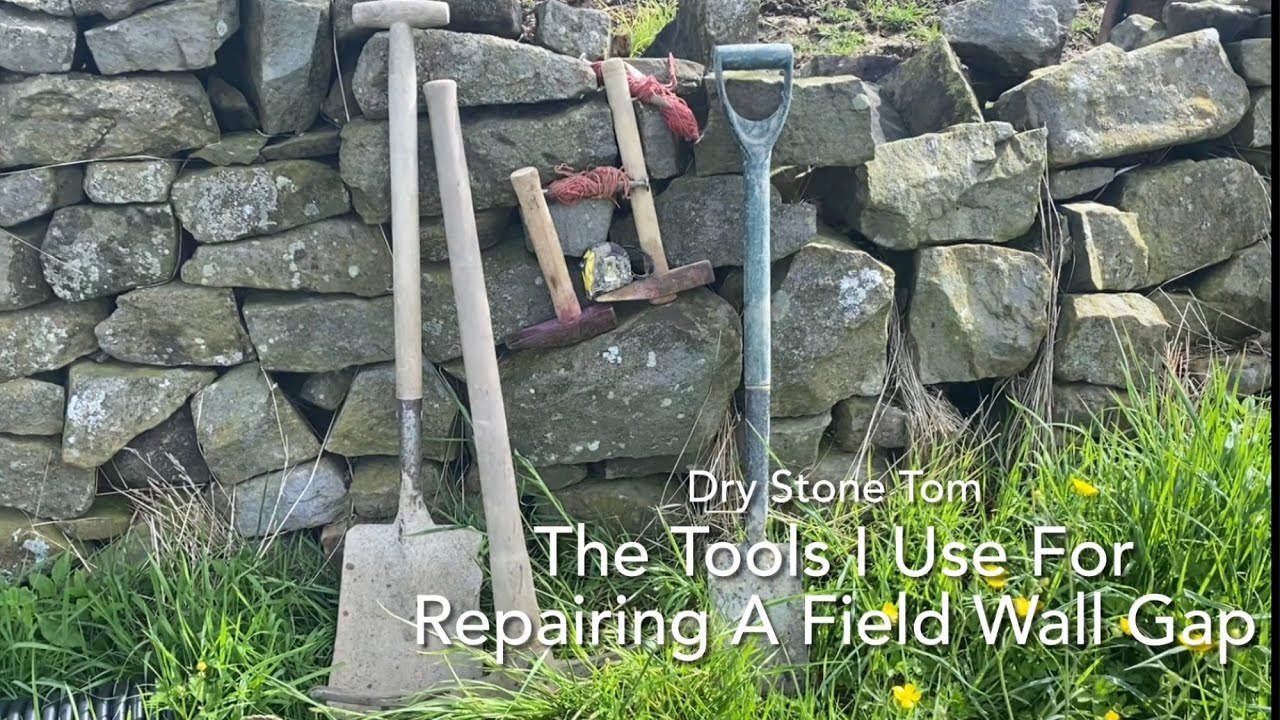 Dry Stone Walling - The Tools I Use For Repairing A Field Wall Gap ...