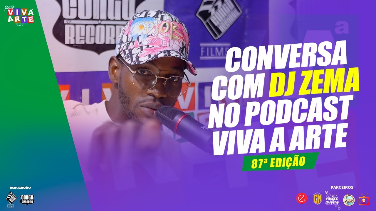 CONVERSA COM DJ ZEMA NO PODCAST VIVA A ARTE 87ª EDIÇÃO - YouTube