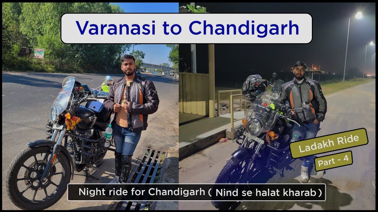 Night Ride for Chandigarh | Nida se halat kharab | Jamshedpur to Ladakh ...