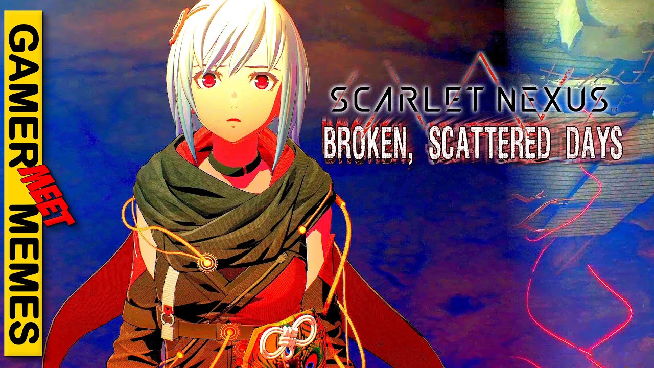 SCARLET NEXUS "Broken Scattered Days" - YouTube