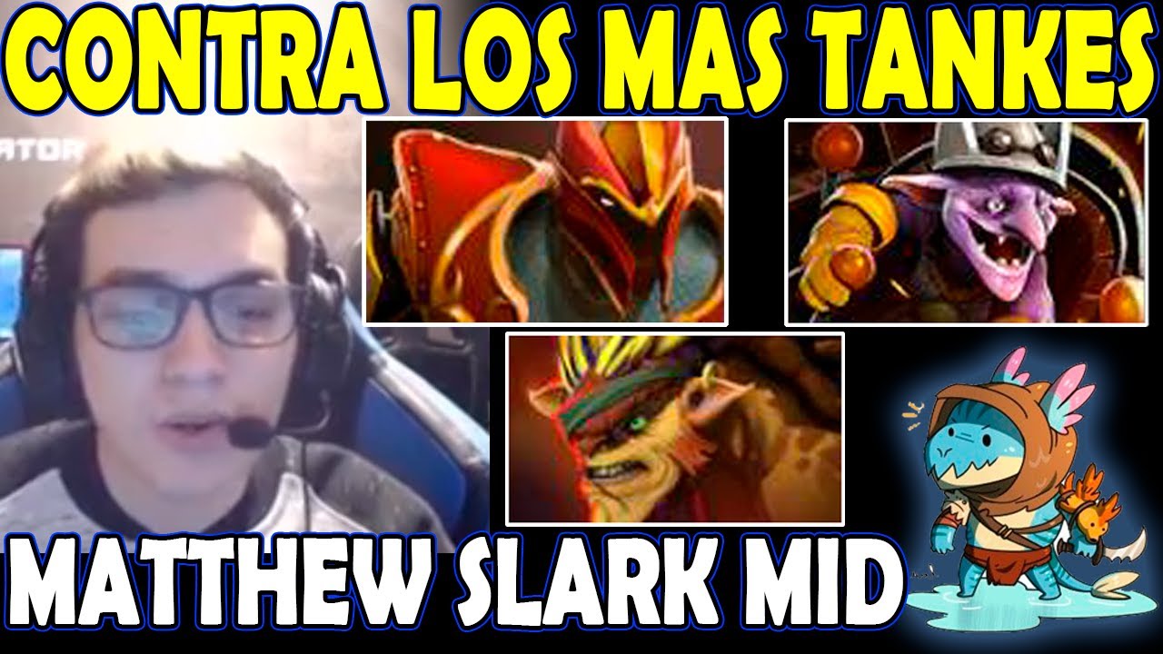 MATTHEW SLARK MID SE ENFRENTA A LOS HEROES MAS TANKES BRISTLE DK TIMBER ...