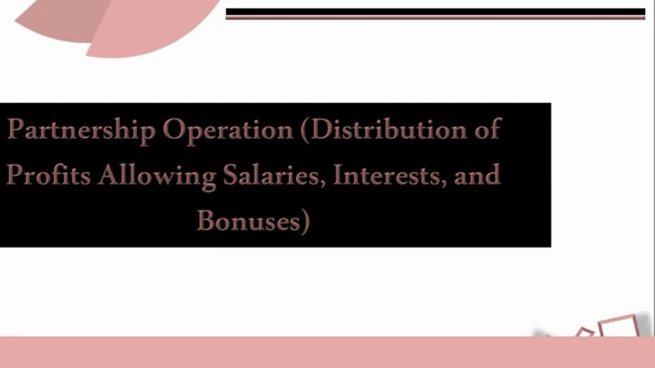 Partnership Operation: Allowed Salaries, Interest and Bonus - YouTube