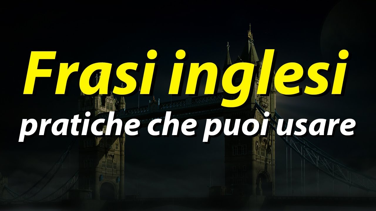 Frasi inglesi pratiche che puoi usare Practical English Phrases - YouTube