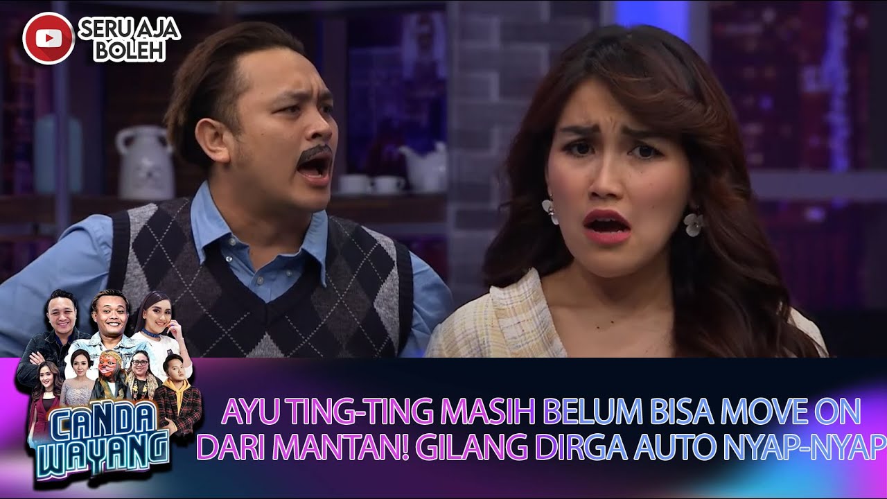 AYU TING-TING MASIH BELUM BISA MOVE ON DARI MANTAN! GILANG DIRGA AUTO NYAP-NYAP - CANDA WAYANG ...