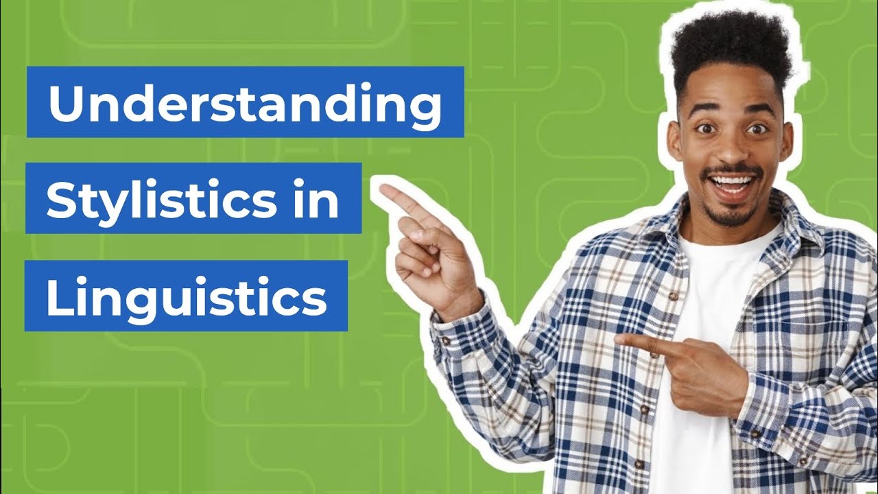 Understanding Stylistics in Linguistics | + Style Explained - YouTube