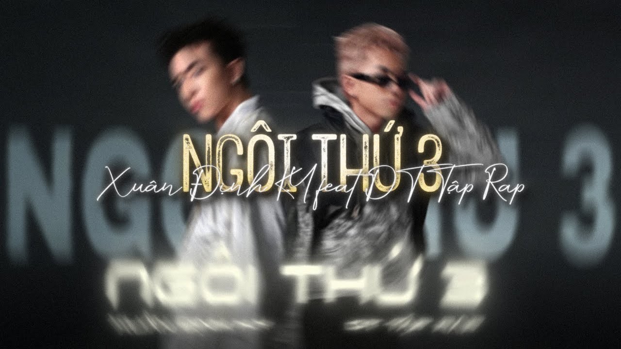 Ngôi Thứ 3 - Xuân Định K.Y ft DT Tập Rap x Minn「Lofi Version by 1 9 6 7 ...