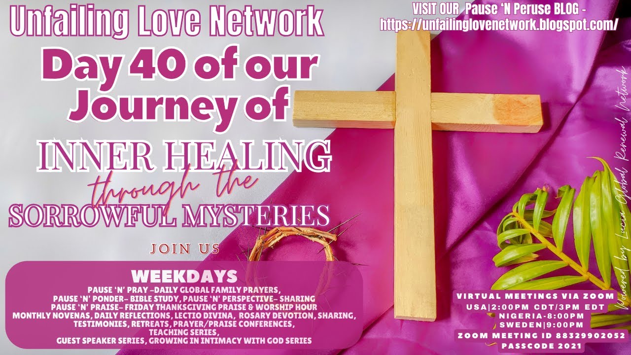 End of 40 day Journey of Inner Healing through the Sorrowful Mysteries ...