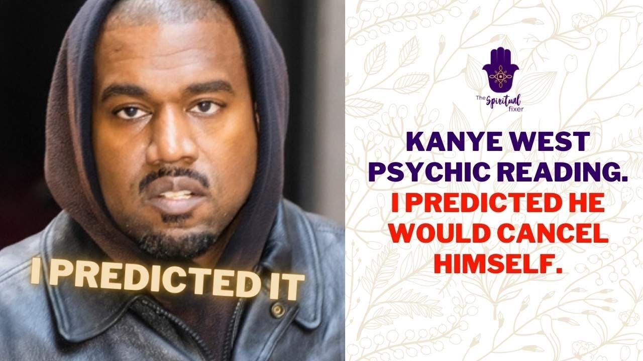 Kanye West Psychic Reading | Cancelled | Predicted It - YouTube
