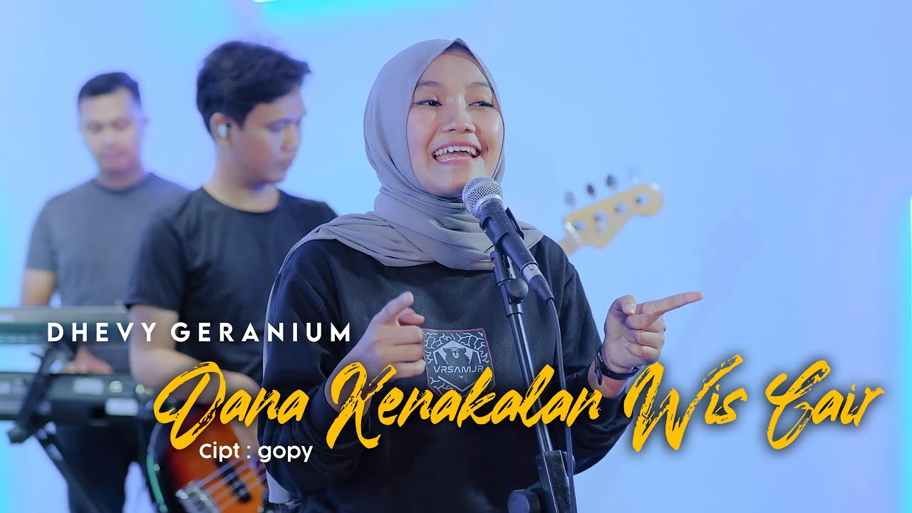 DANA KENAKALAN WIS CAIR || DHEVY GERANIUM || OFFICIAL LIVE JAMMING ...