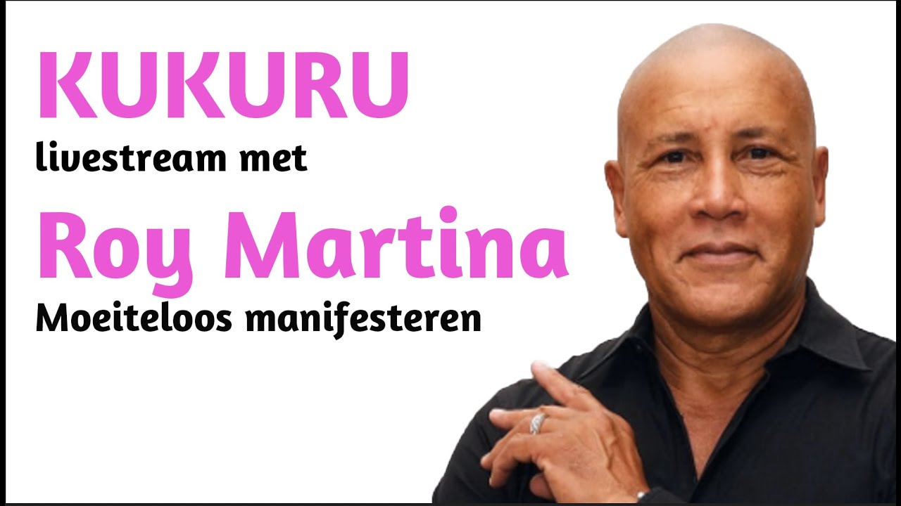 Moeiteloos Manifesteren 🔮 met Roy Martina - KUKURU Livestream - YouTube