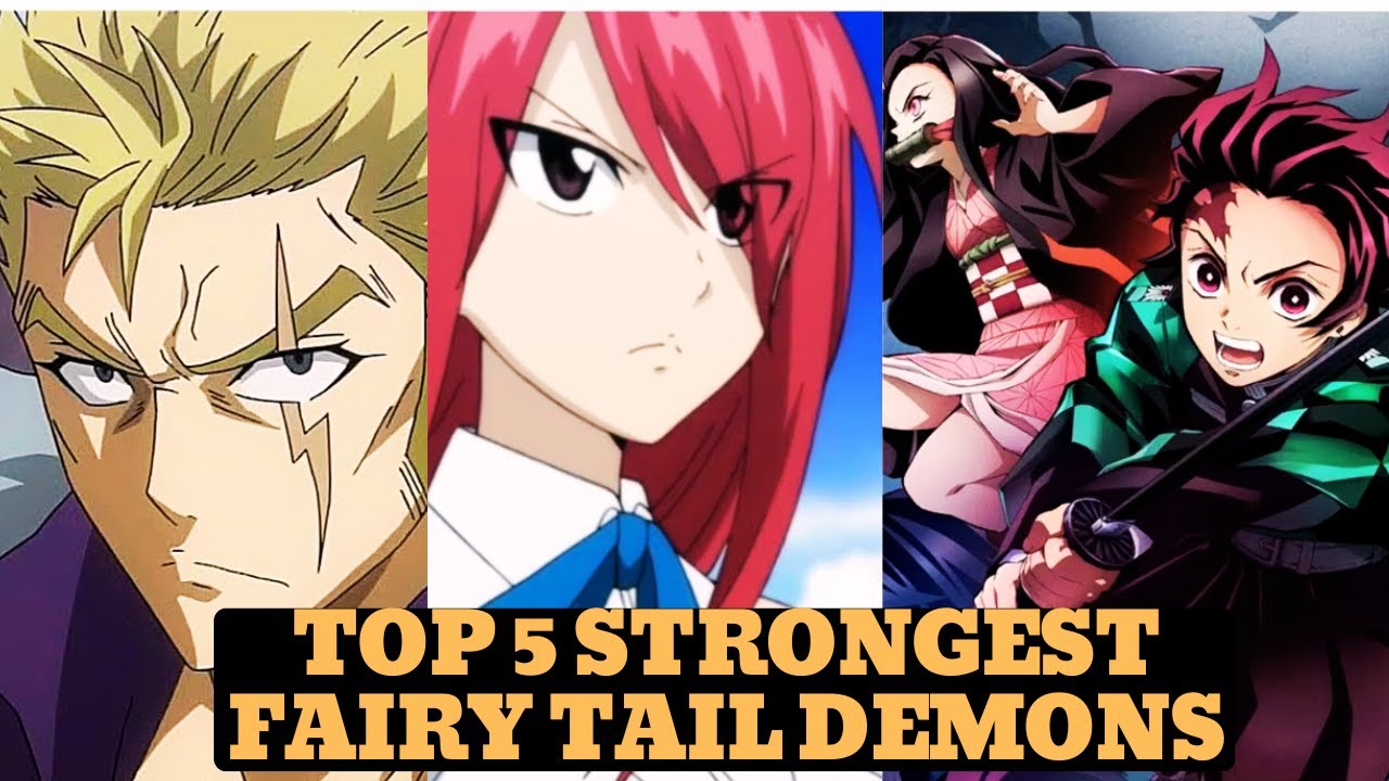 FAIRY TAIL: Top 5 Strongest Fairy Tail Demons, Ranked. - YouTube