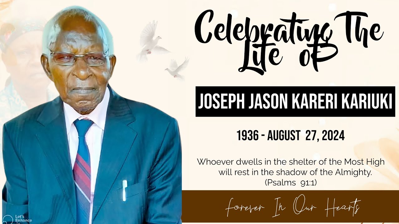 CELEBRATING THE LIFE OF THE LATE JOSEPH JASON KARERI KARIUKI ( 1936 ...
