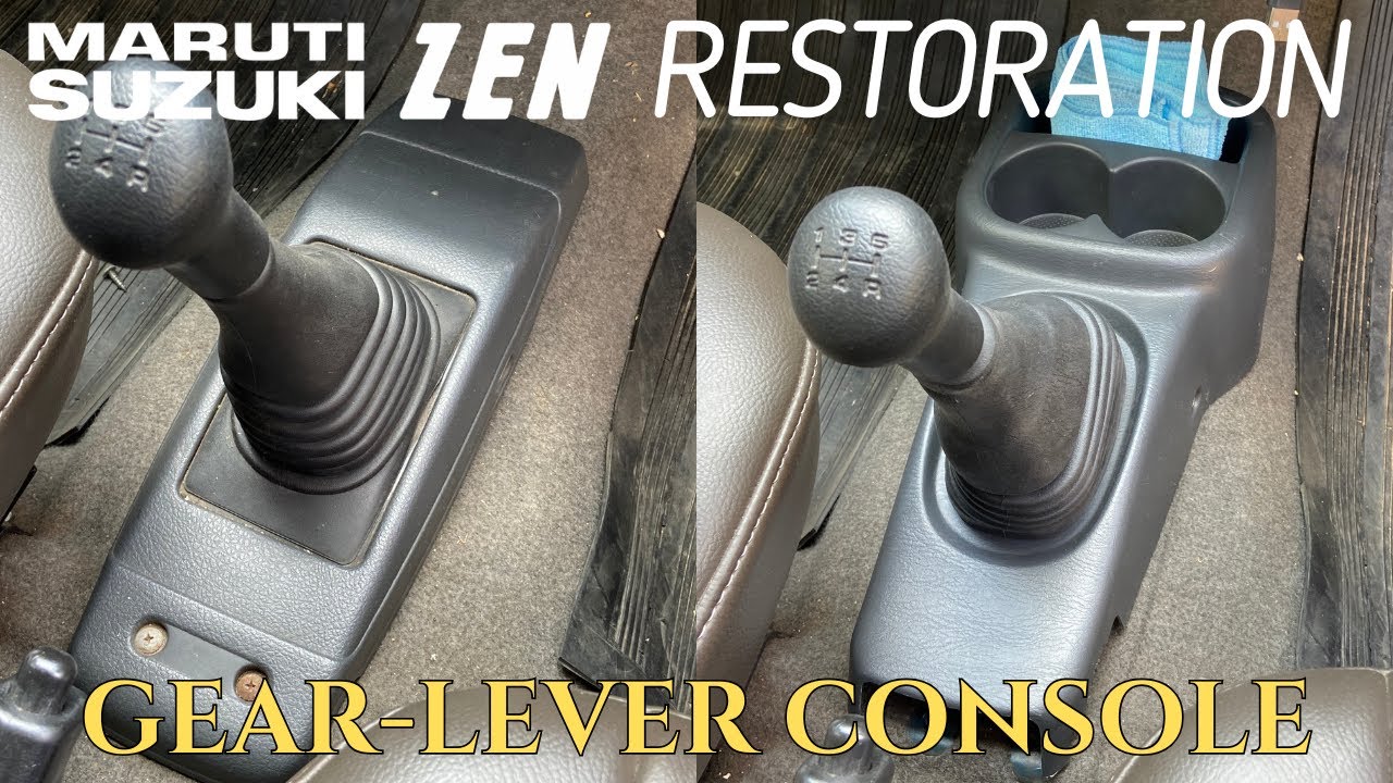 99 Maruti Zen Restoration - Gear-lever Console - YouTube