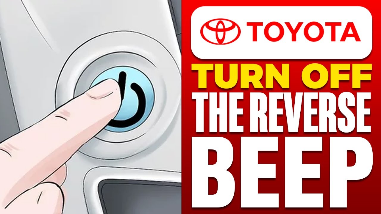 How To Turn Off The Reverse Beep in My Toyota - YouTube
