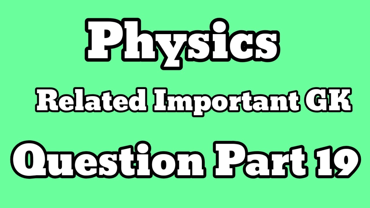 Physics Related Question || Part 19 || Education Hub || - YouTube