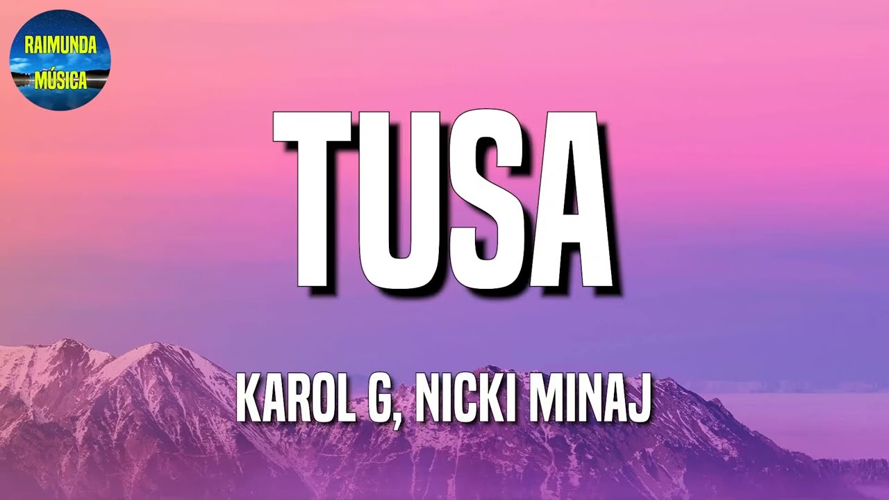 Karol G, Nicki Minaj - Tusa (Letras\Lyric) - YouTube