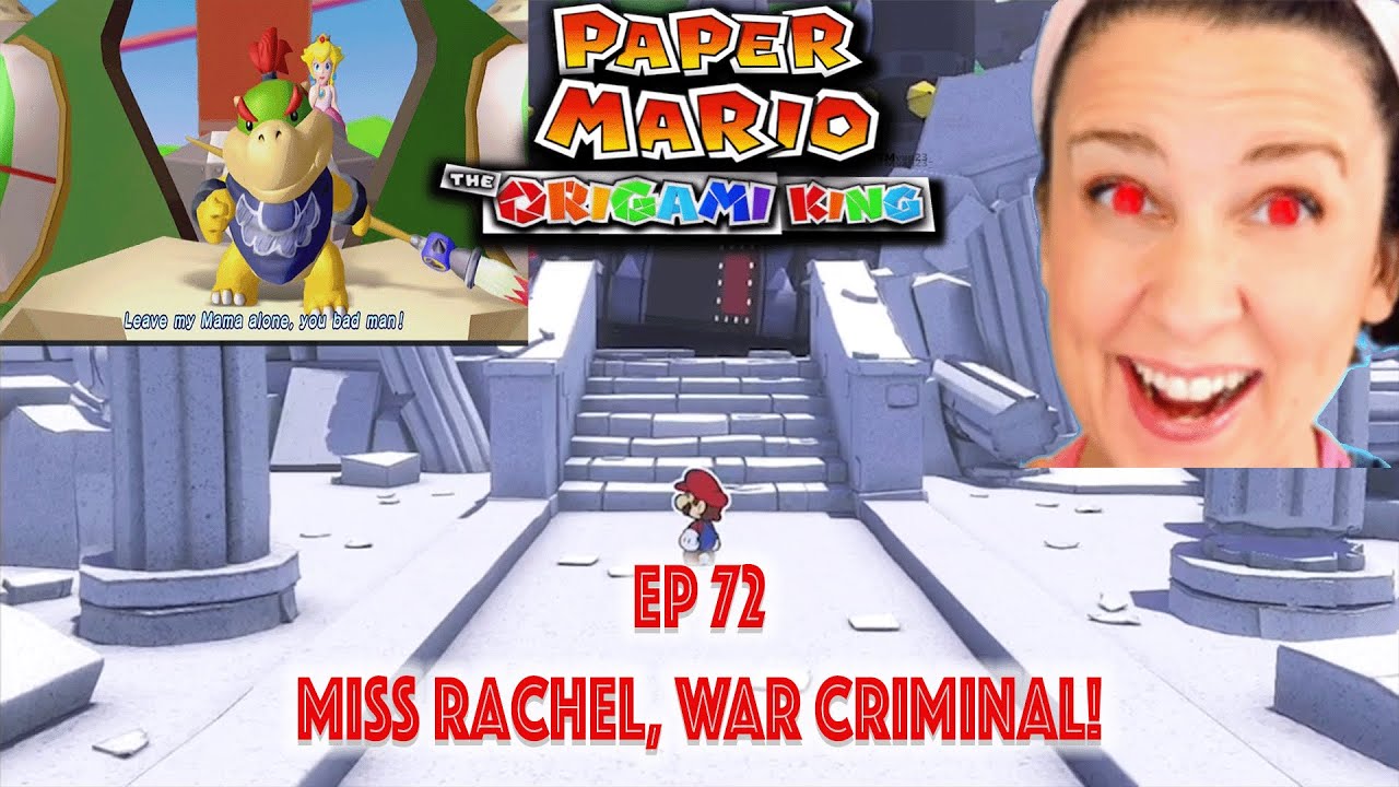 Paper Mario The Origami King EP 72 - MISS RACHEL, WAR CRIMINAL! - YouTube