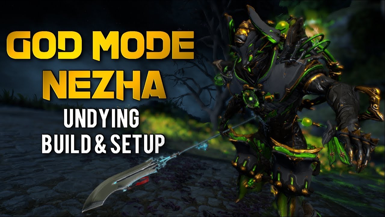 Warframe: GOD MODE NEZHA l THE UNDYING BUILD & SETUP - YouTube