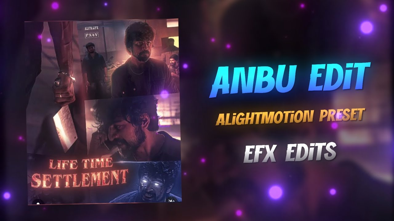 Anbu Edit Alightmotion Preset | New Alightmotion Efx Edit Xml 💎 Arjun ...