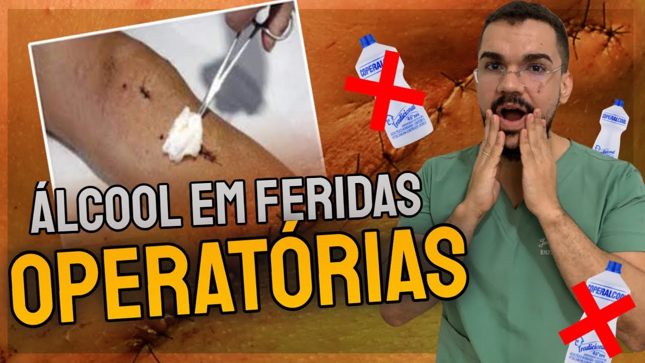 FERIDA OPERATÓRIA | NÃO UTILIZE ALCOOL PARA LIMPAR FERIDAS - YouTube