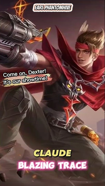 Mobile Legends Bang Bang 🎮 : Claude "Blazing Trace West" - Come on, Dexter! It's our showtime! 🙉 ...
