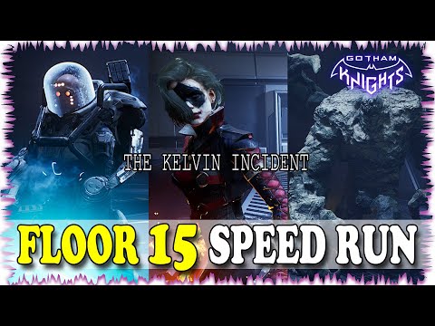 Insane Solo Floor 15 Speed Run Under 4 Minutes | Kelvin Incident DLC Gotham Knights