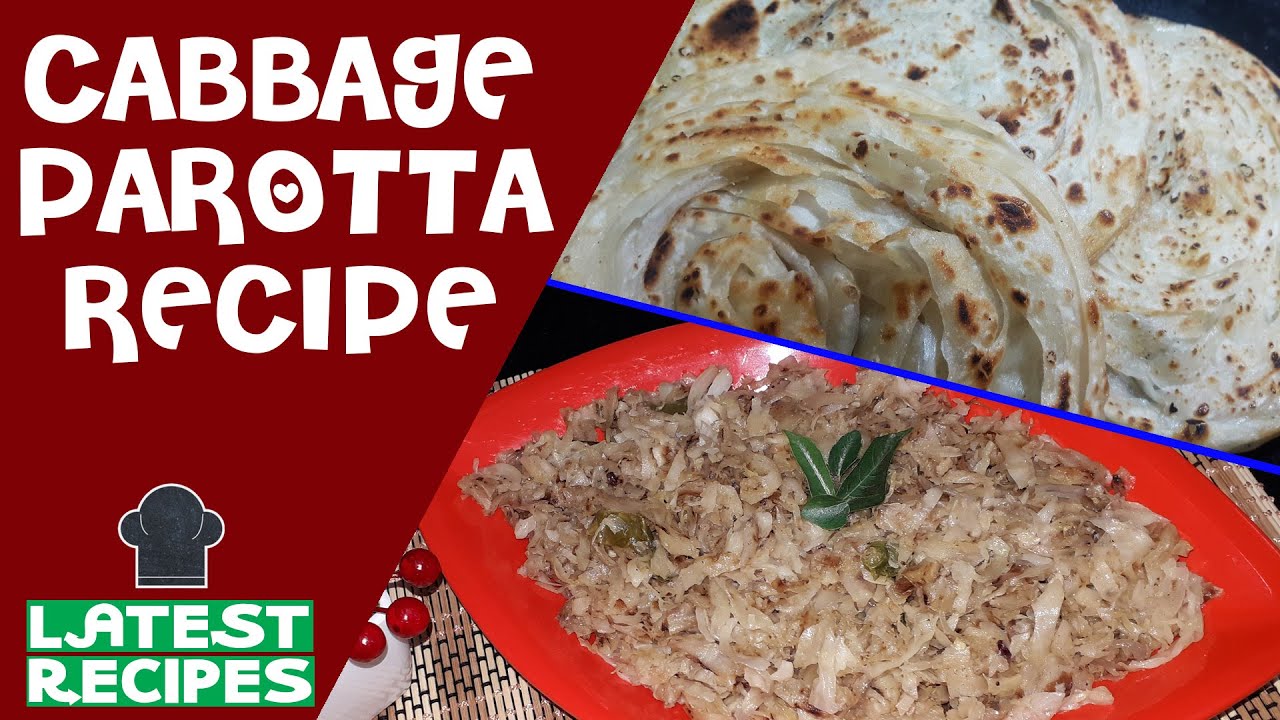 Cabbage Parotta Recipe | How To Make Soft Parotta | Quick Lunch Box ...